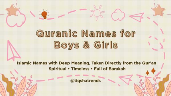 Top 199+ Quranic Names for Boys and Girls – Islamic Names with Deep Meaning