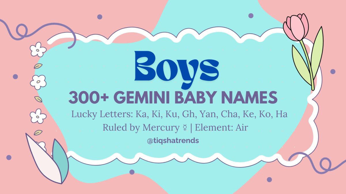 Gemini Rashi Baby Names for Boys – 301+ Unique, Modern & Auspicious ...