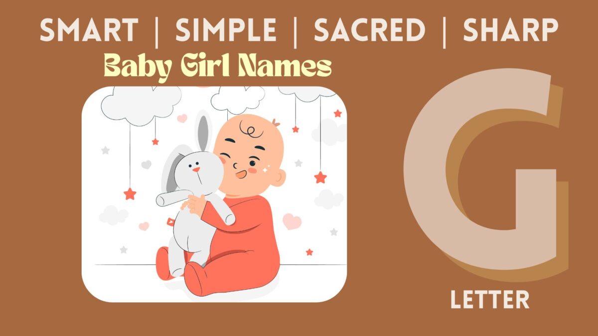 251+ Unique Baby Girl Names Starting with G (Modern, Sanskrit, Stylish ...