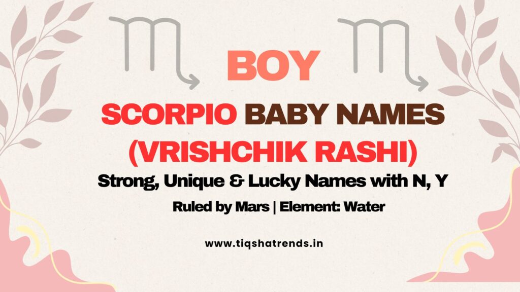 211+ Powerful Scorpio Rashi Baby Names (Vrishchik Rashi) with Meanings ...