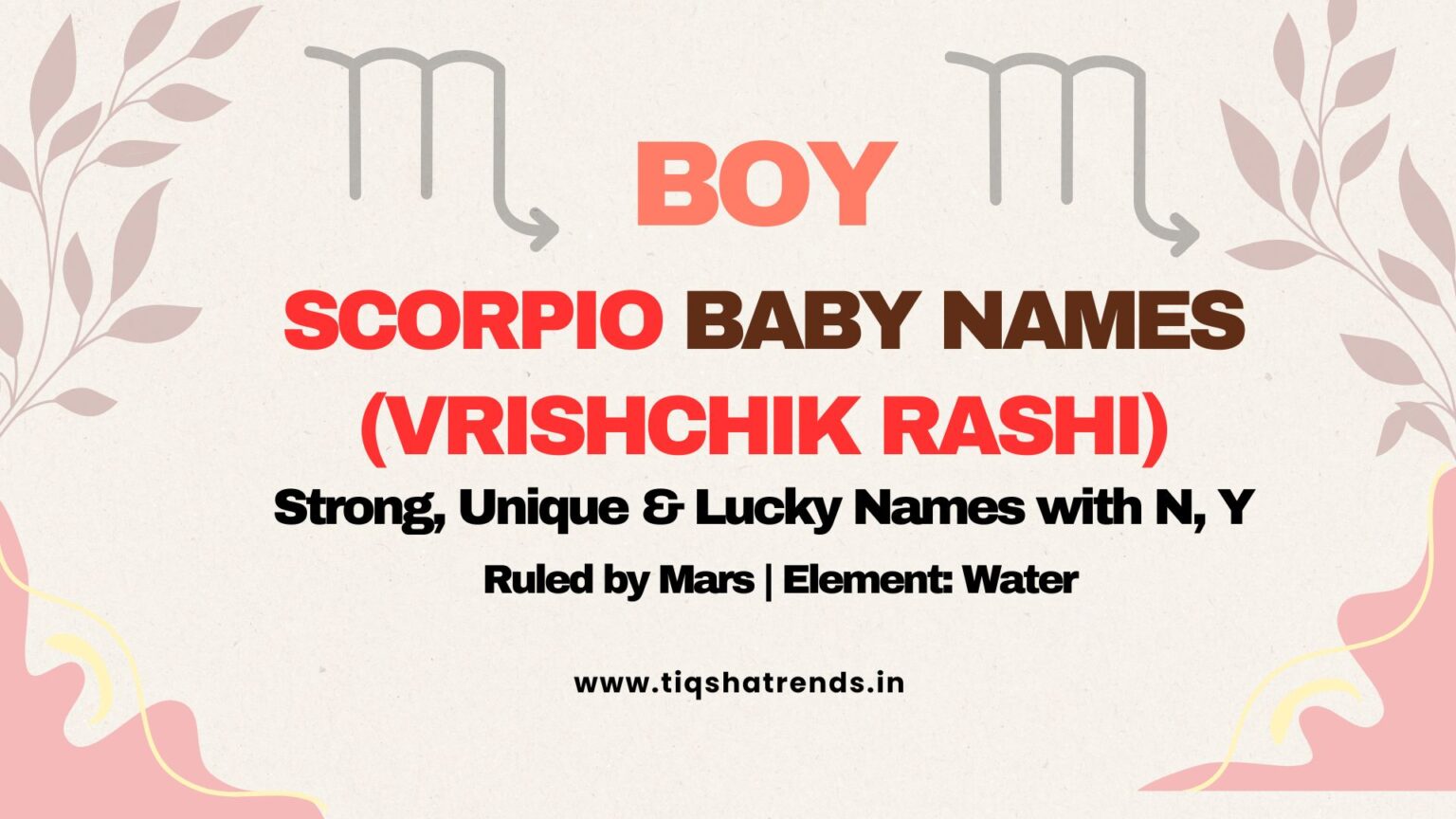 211+ Powerful Scorpio Rashi Baby Names (Vrishchik Rashi) with Meanings ...