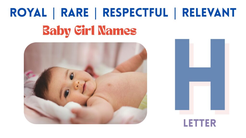 250+ Beautiful & Rare Baby Girl Names Starting with H (Hindu, Modern ...