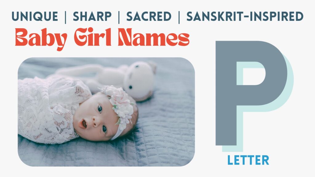 251+ Elegant Baby Girl Names Starting with P (Trendy, Modern ...