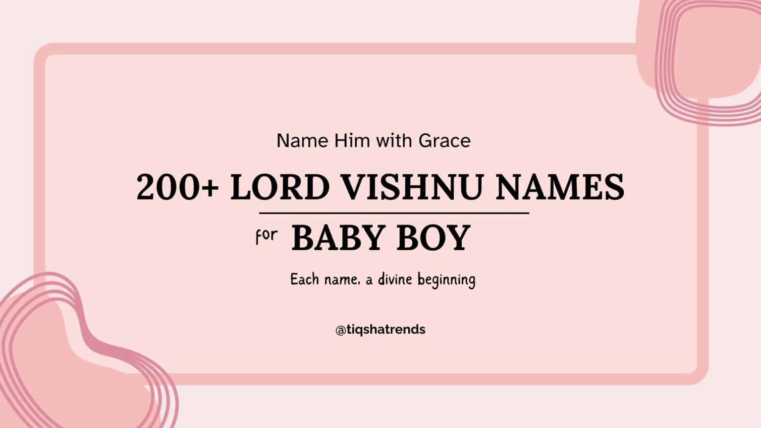 200+ Unique Lord Vishnu Names for Baby Boy with (Meaning & Origin)