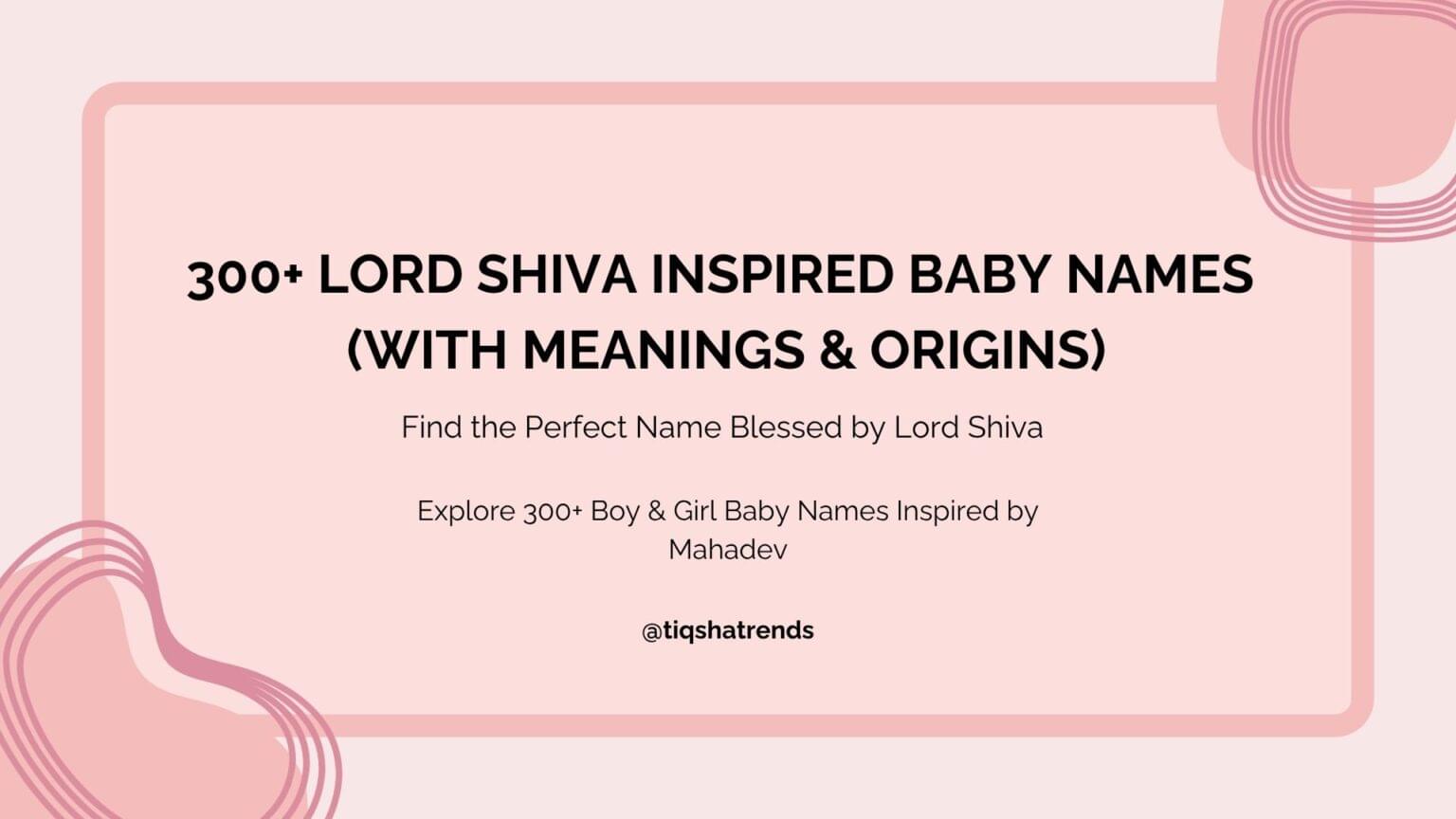 300+ Lord Shiva Inspired Baby Names (With Meanings & Origins)